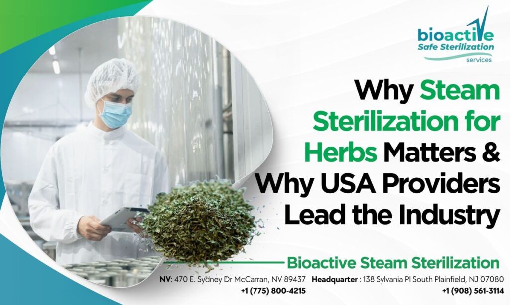 Steam Sterilization for Herbs | USA Toll Processors for Organic Herb Safety